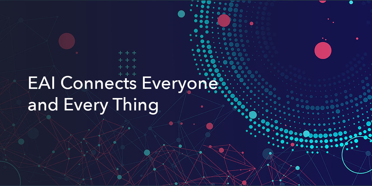 EAI Connects Everyone and Every Thing