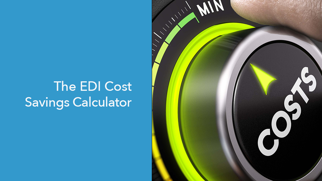 EDI Cost Savings Calculator Compares Manual vs. Automated Transactions